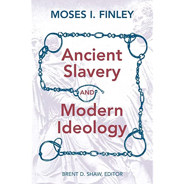 Eckert- Moses Finley, Ancient Slavery and Modern Ideology – Intro to ...